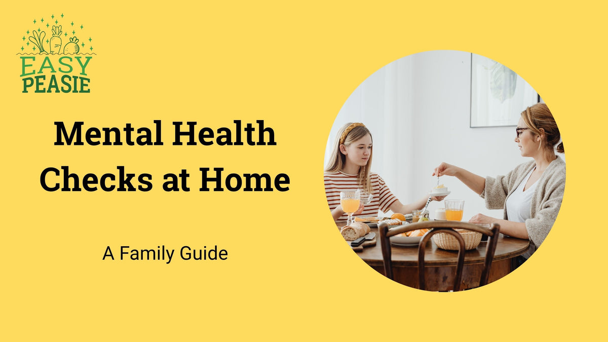 Mental Health Checks at Home: A Family Guide – Easy Peasie, LLC