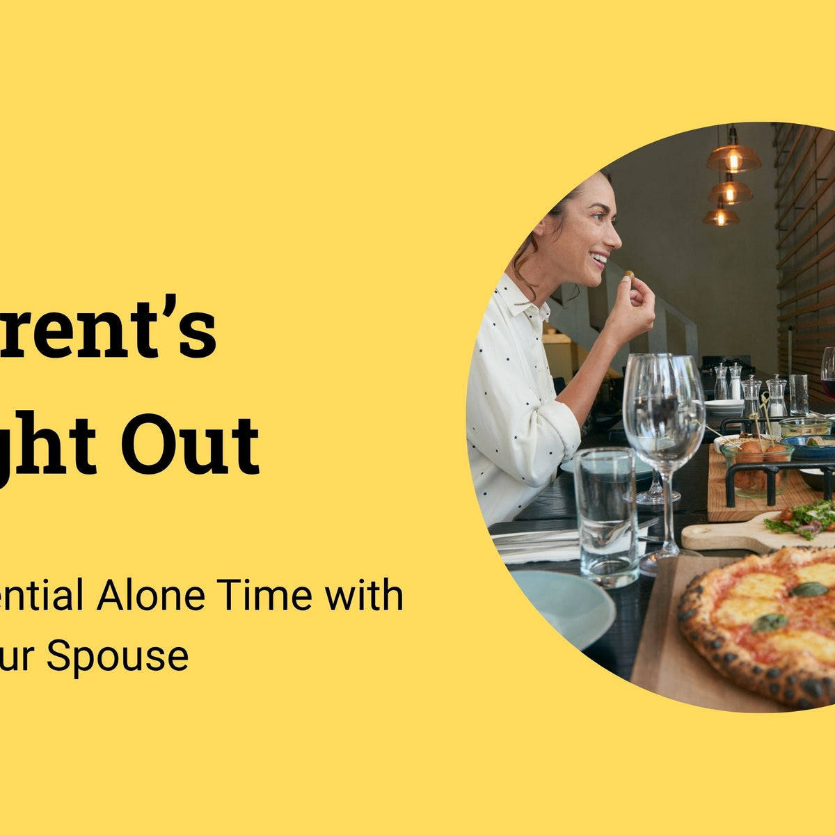 Parent’s Night Out: Planning Essential Alone Time with Your Spouse ...
