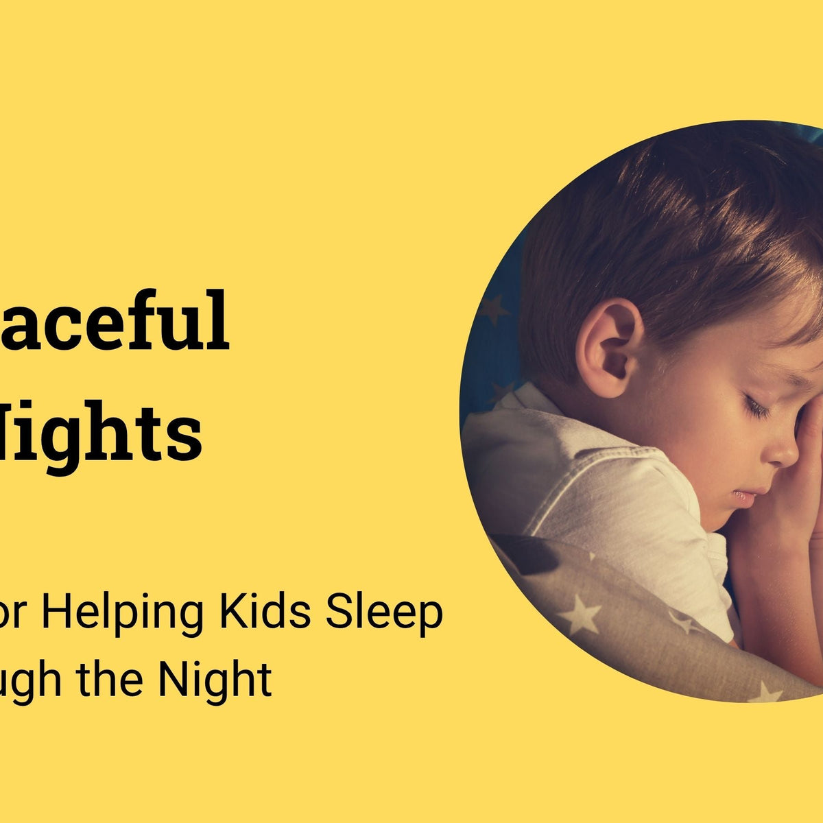 Peaceful Nights: Expert Tips for Helping Kids Sleep Through the Night ...