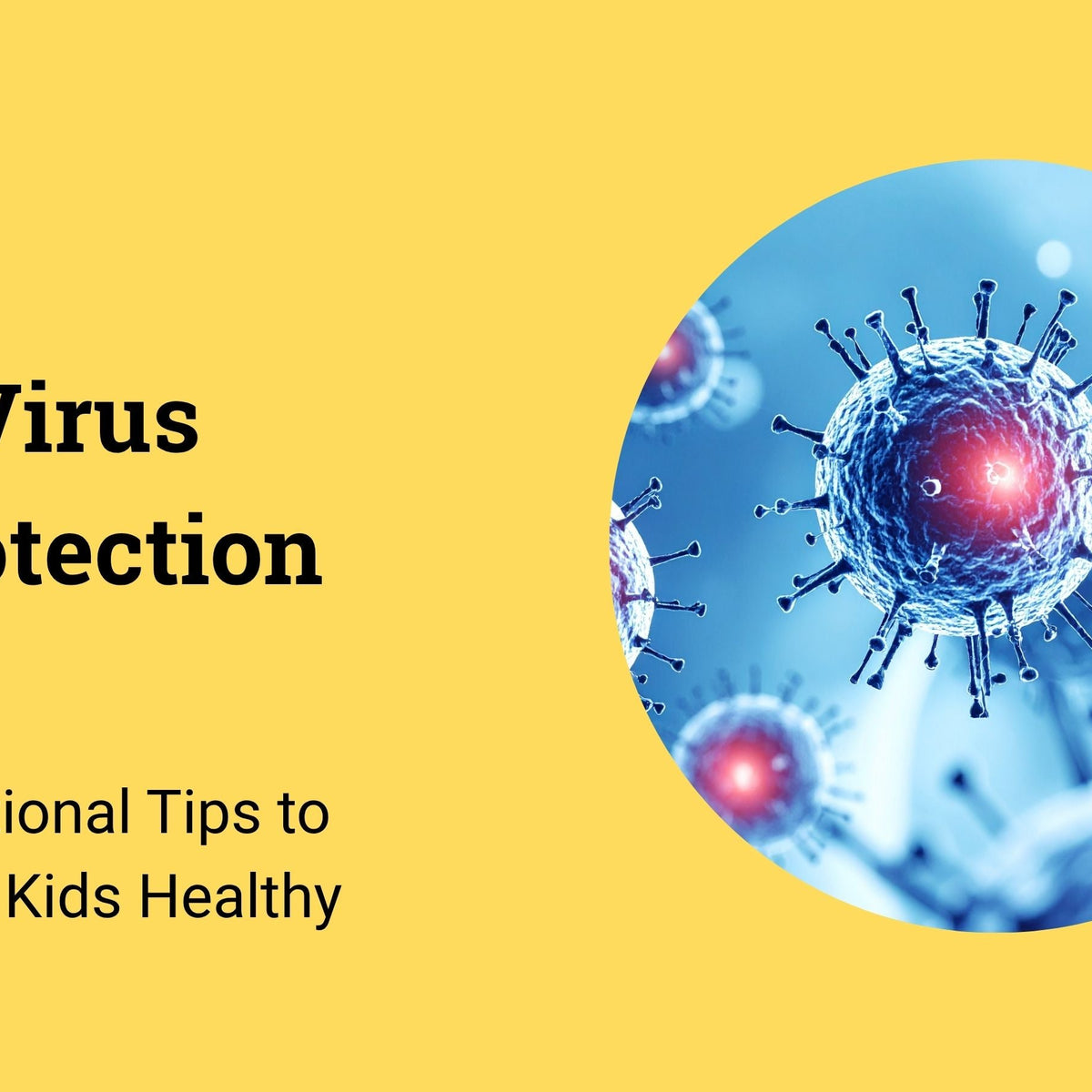 Virus Protection: Nutritional Tips to Keep Kids Healthy – Easy Peasie, LLC